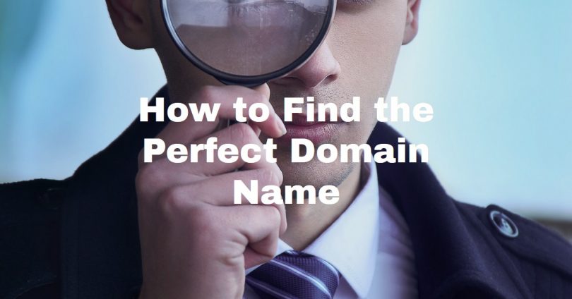 How to Choose the Perfect Domain Name How to Choose the Perfect Domain Name